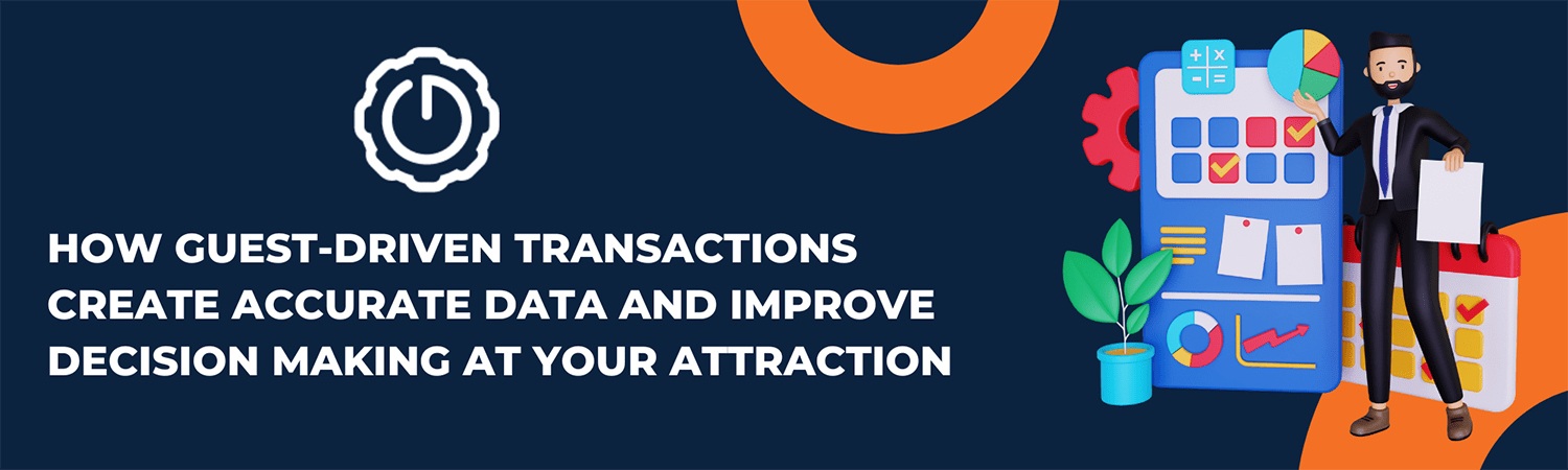 How Guest-Driven Transactions Create Accurate Data And Improve Decision ...